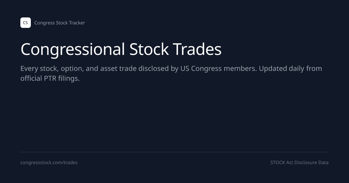 Congressional Stock Trades – All STOCK Act Disclosures | Congress Stock ...
